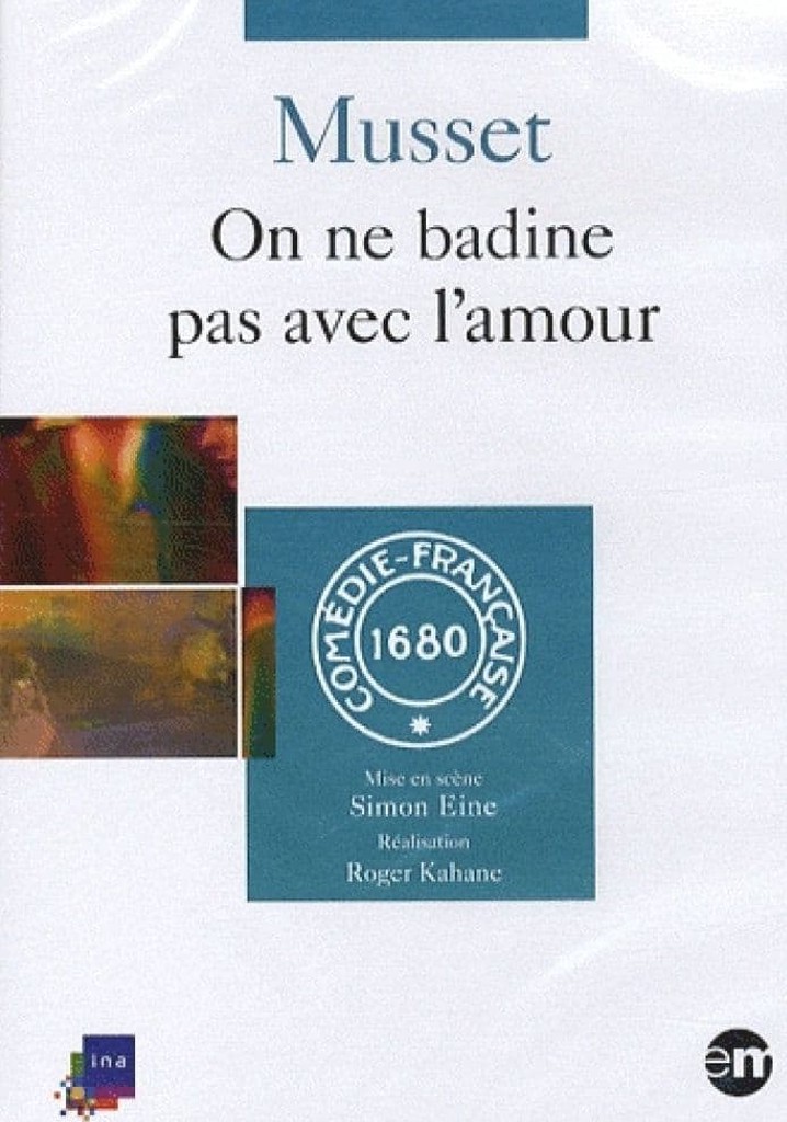 Regarder On ne badine pas avec l'amour en streaming