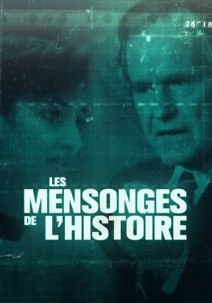 Regarder Les Mensonges de l'histoire streaming