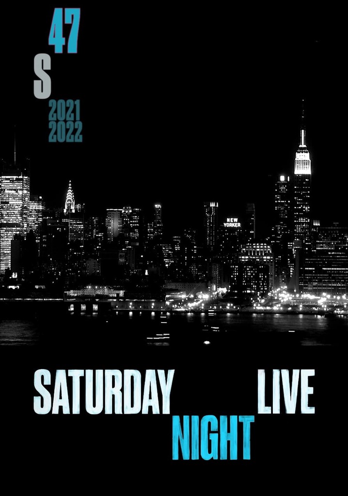 Saturday Night Live Season 47 Watch Episodes Streaming Online