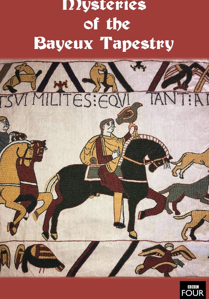 Mysteries of the Bayeux Tapestry streaming online