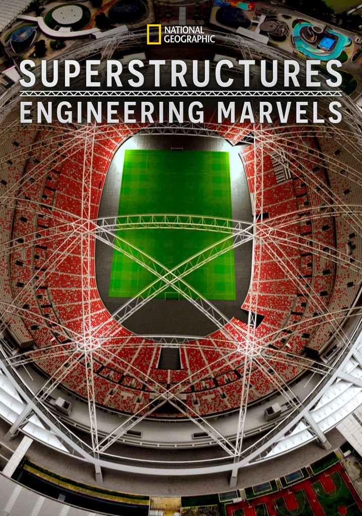 Superstructures: Engineering Marvels Season 1 - streaming