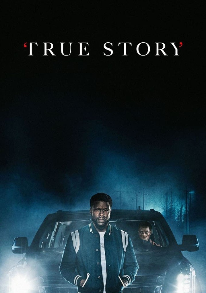 True Story - watch tv show streaming online