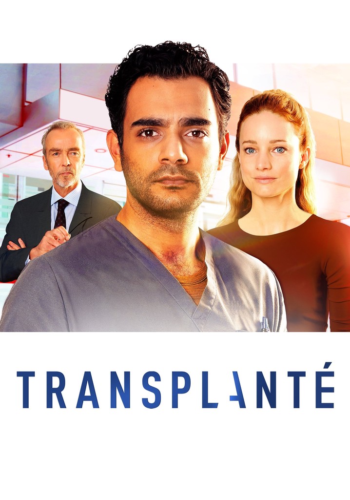 Où regarder la série Transplanté en streaming