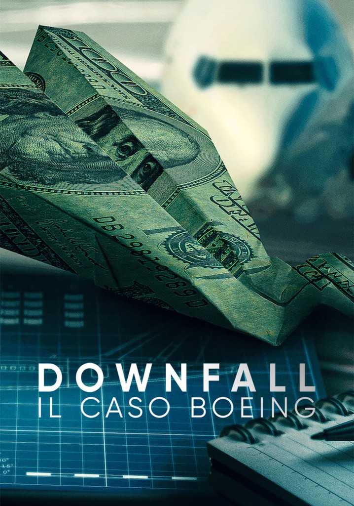 Downfall: il caso Boeing - guarda streaming online