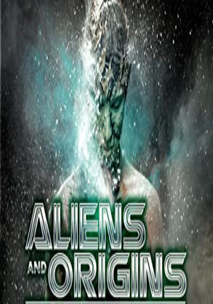 Aliens and Origins Season 1 - watch episodes streaming online Aliens and Origins Season 1 - watch episodes streaming online