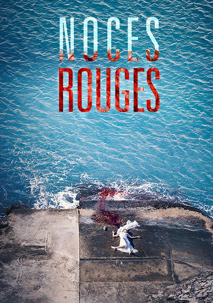 Où regarder la série Noces rouges en streaming