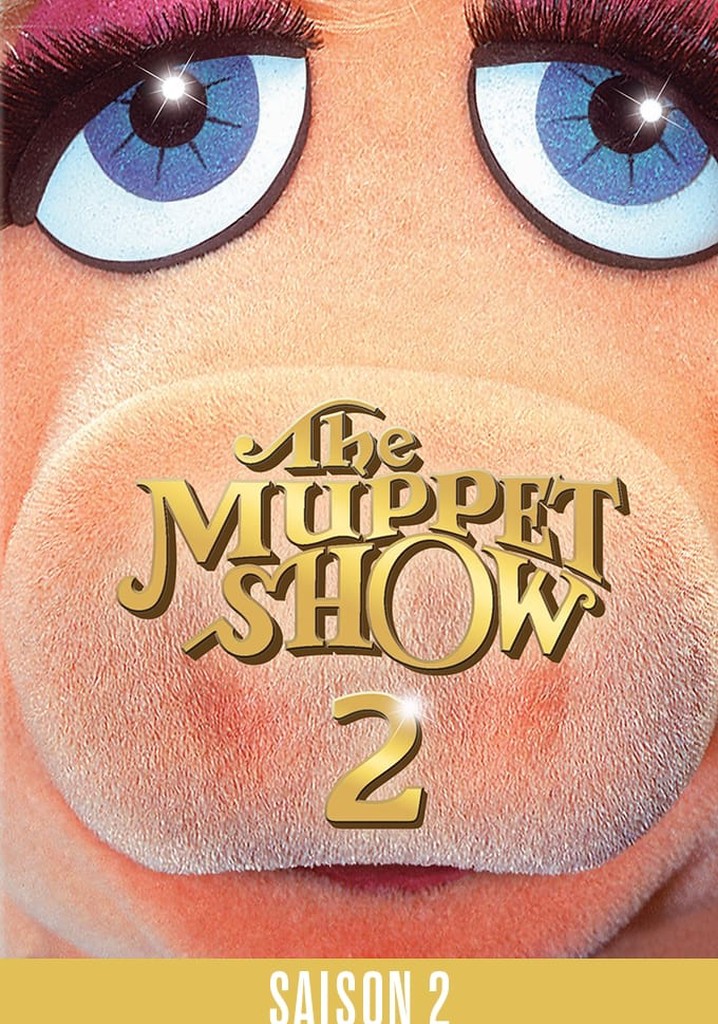 Saison 2 Le Muppet Show streaming: regarder les épisodes