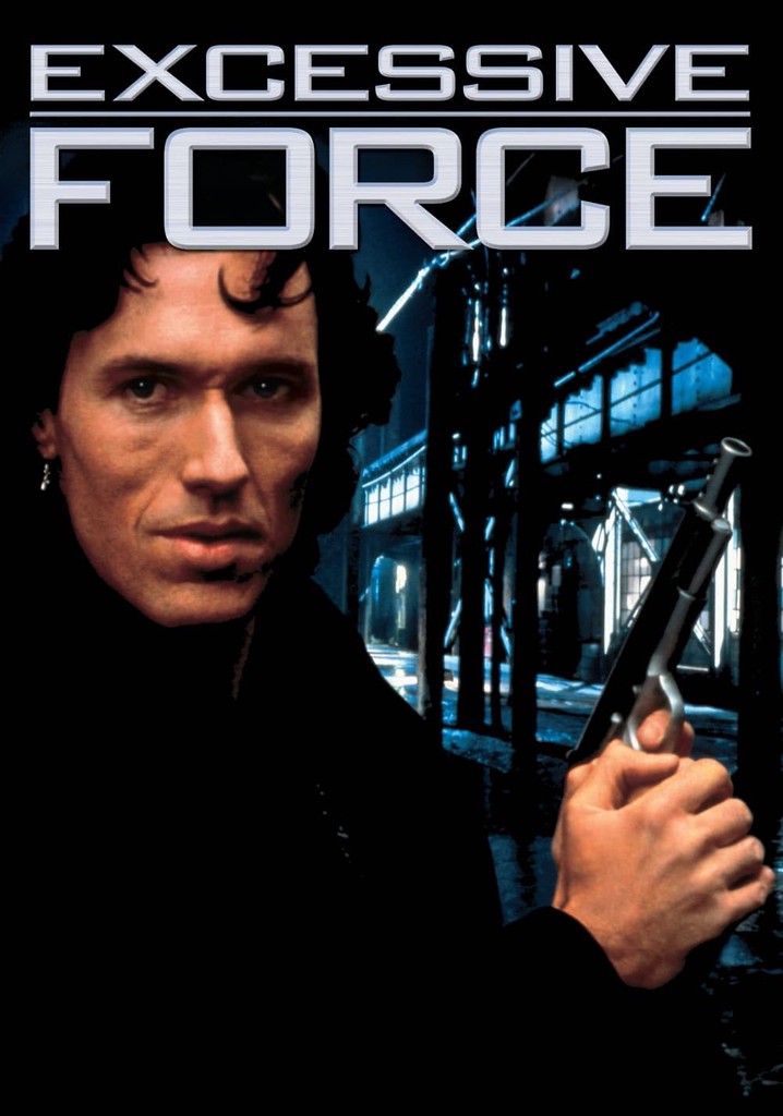 Excessive Force streaming: where to watch online?