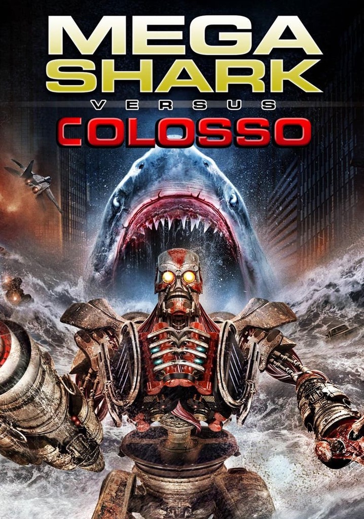 MEGA SHARK VS KOLOSSUS filme - Veja onde assistir