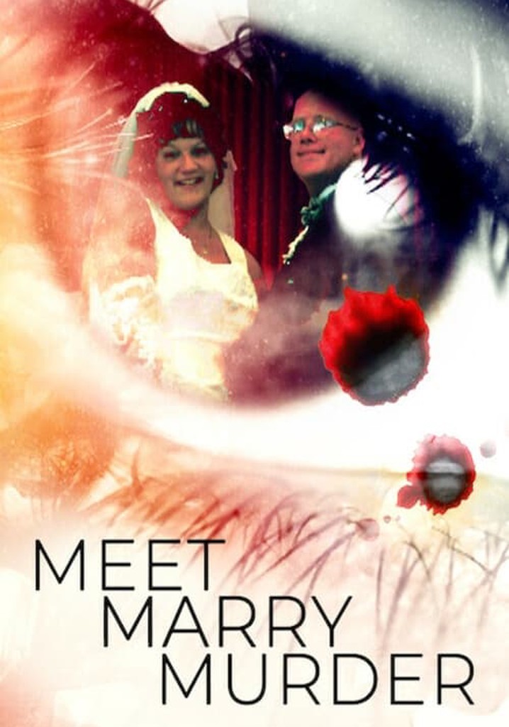 Meet, Marry, Murder - streaming tv show online