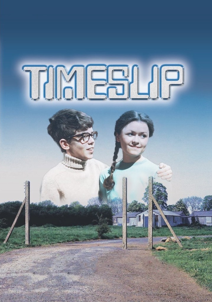 Timeslip - watch tv series streaming online