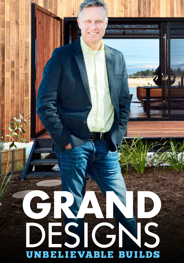 Grand Designs: Unbelievable Builds - streaming