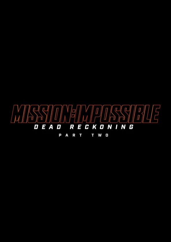 Mission: Impossible - Dead Reckoning Part Two - streaming