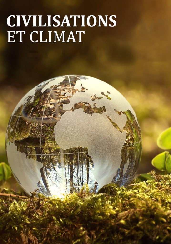 Regarder Civilisations et climat streaming