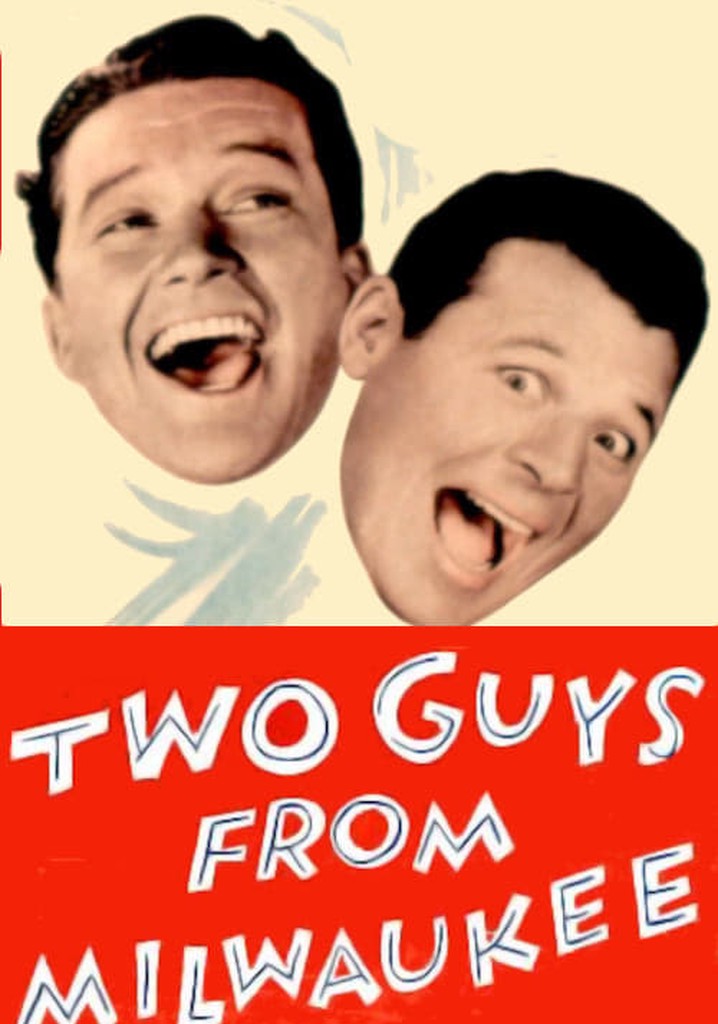 Two Guys from Milwaukee streaming: watch online