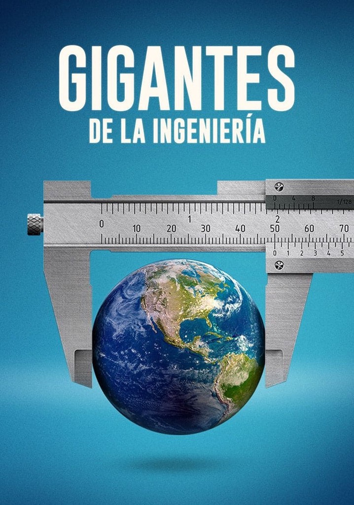 The Engineering That Built the World temporada 1