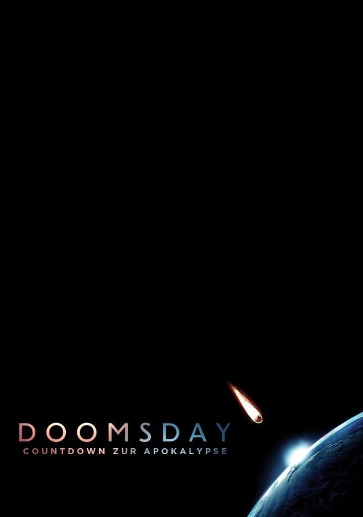 Doomsday: 10 Ways the World Will End - Stream online