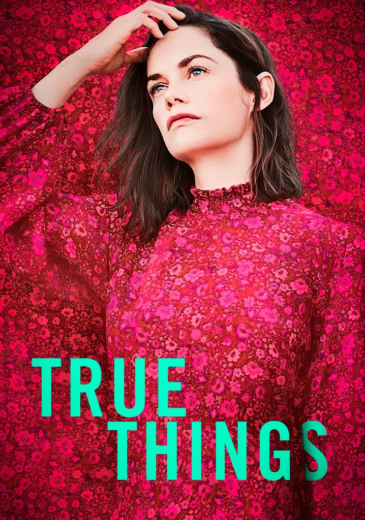 True Things - movie: where to watch streaming online