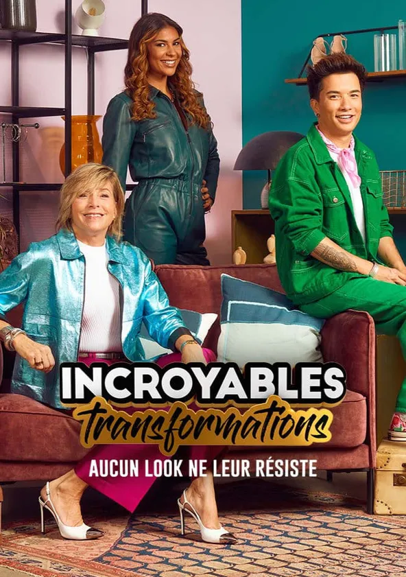 Regarder Incroyables Transformations streaming