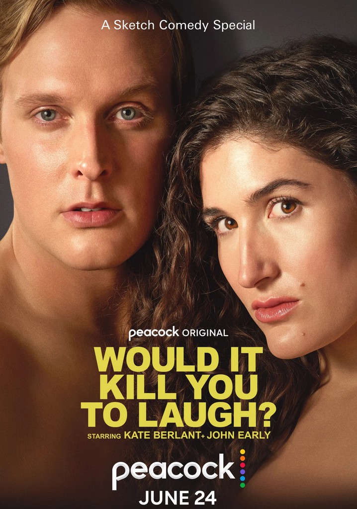 Would It Kill You to Laugh? - stream online