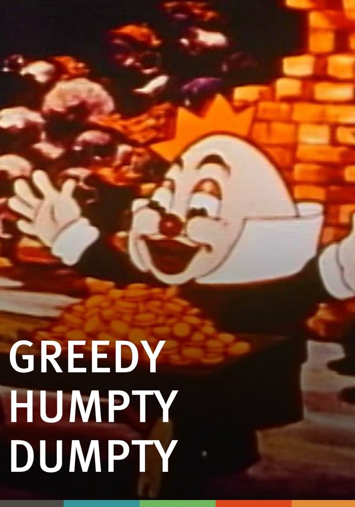 Greedy Humpty Dumpty - película: Ver online en español