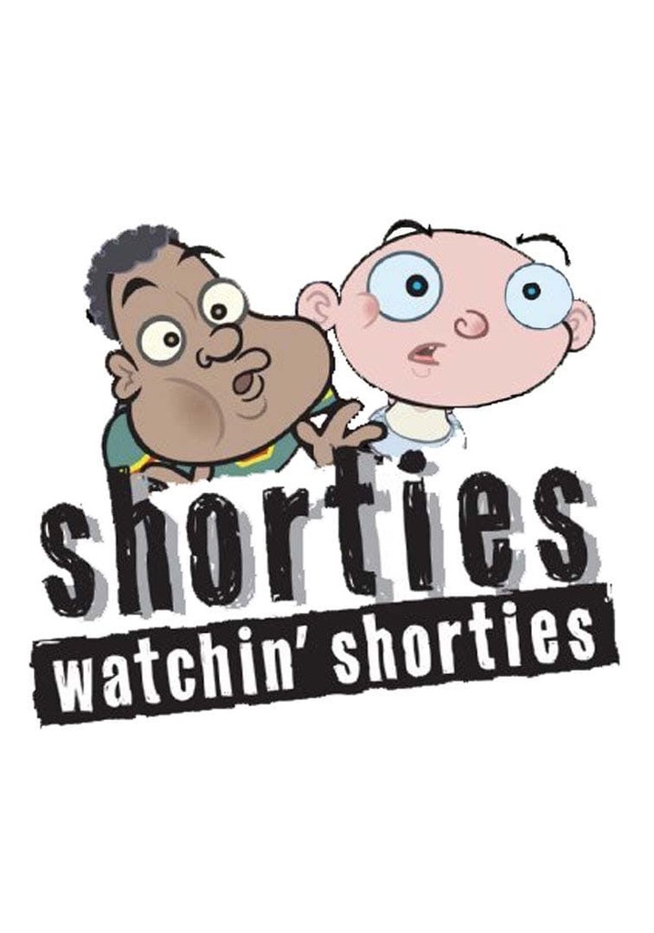 Shorties Watchin' Shorties Season 1 - episodes streaming online