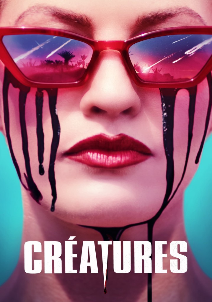 Où regarder Créatures en streaming complet et légal