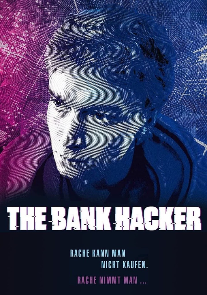 The Bank Hacker - Serie - Jetzt online Stream anschauen