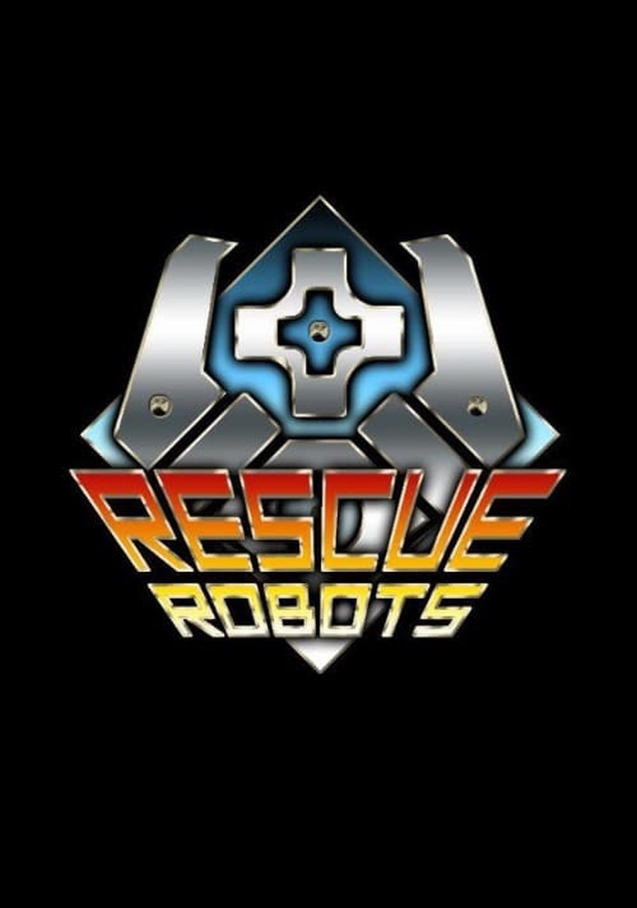 Rescue Robots Season 1 - watch episodes streaming online