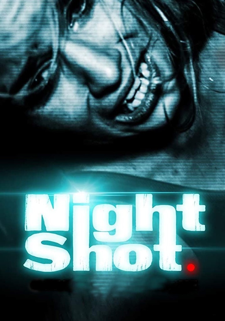 Night Shot streaming: where to watch movie online?