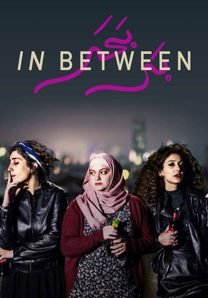 In Between - movie: where to watch streaming online