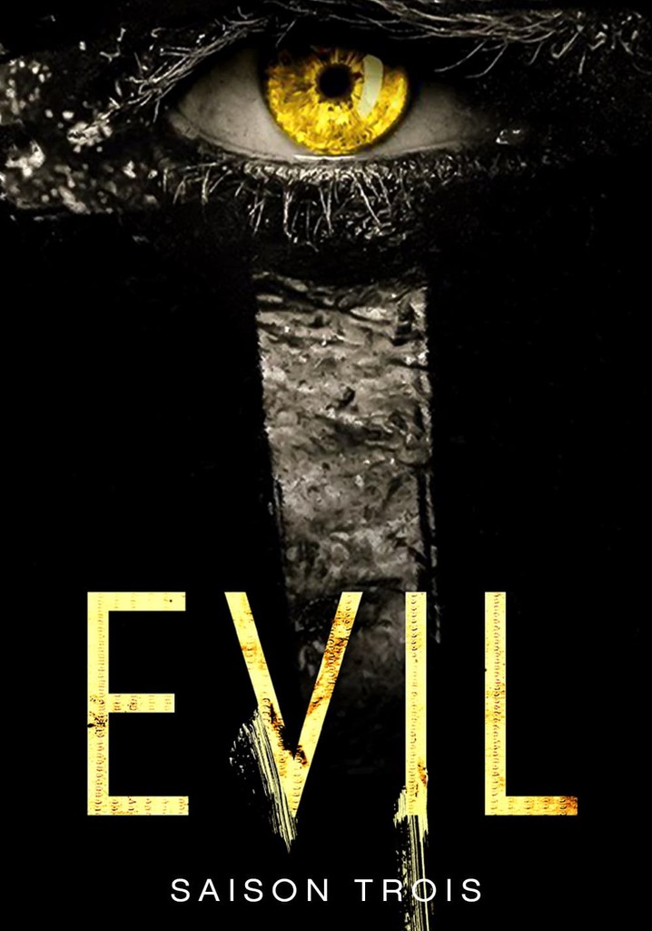 Saison 3 Evil streaming: où regarder les épisodes?