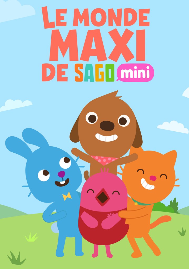 Regarder Le monde maxi de Sago Mini streaming