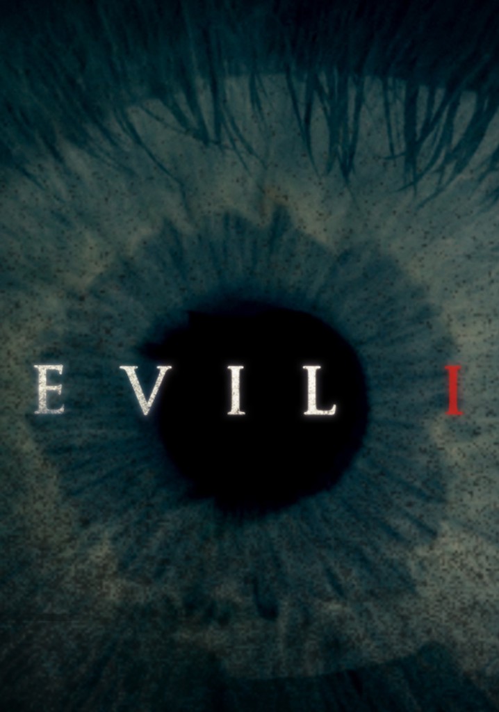 Evil, I Sezon 1 urm. episoade complete streaming online