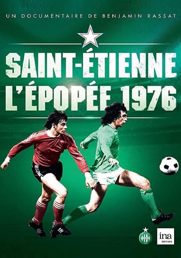 Regarder Saint-Étienne : l'épopée 1976 en streaming