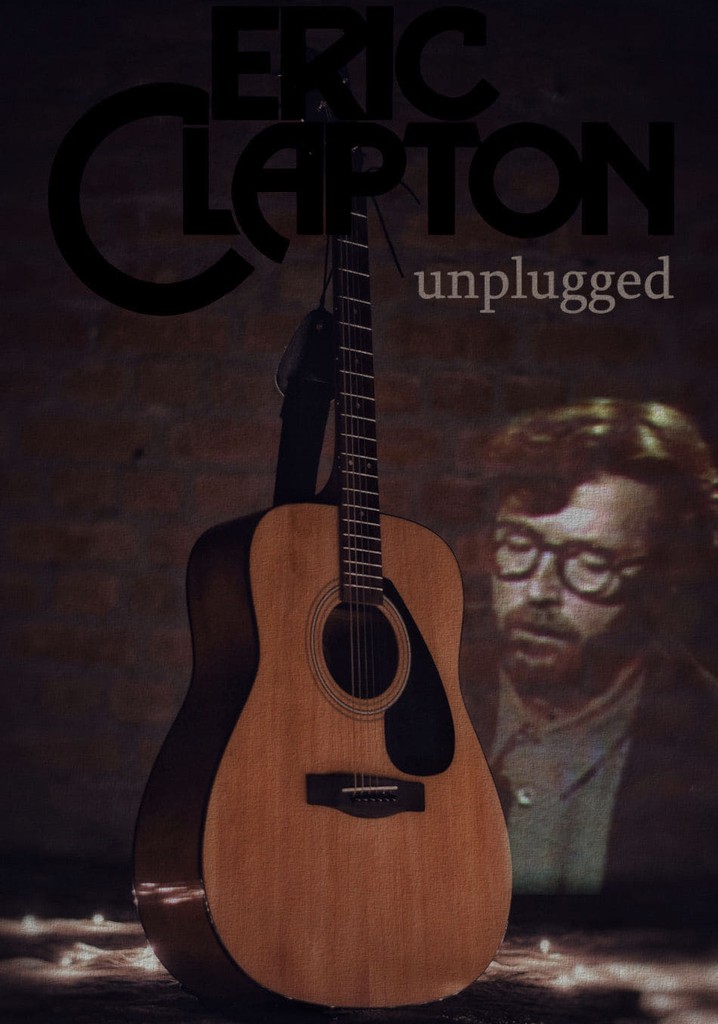 Eric Clapton - MTV Unplugged filme - assistir