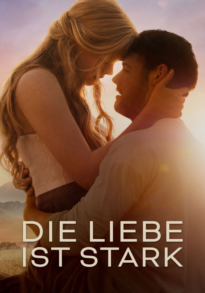 Die Liebe ist stark - Stream: Jetzt Film online anschauen