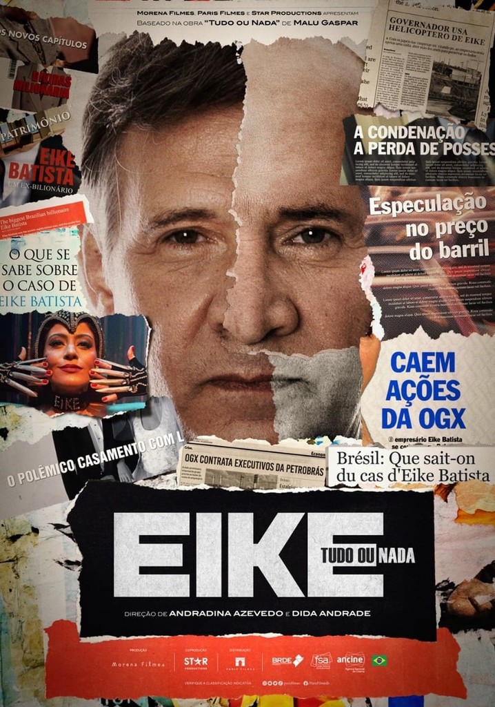 Eike, Tudo ou Nada filme - Veja onde assistir