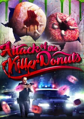 Attack of the Killer Donuts streaming online