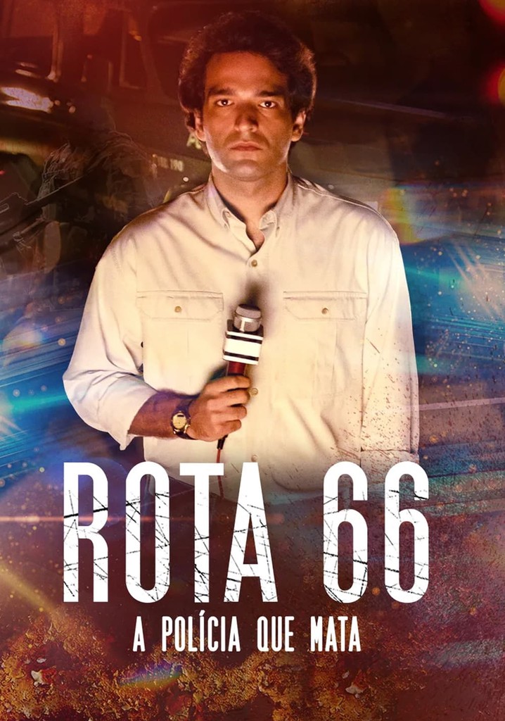 Assistir Rota 66: A Polícia que Mata - séries online