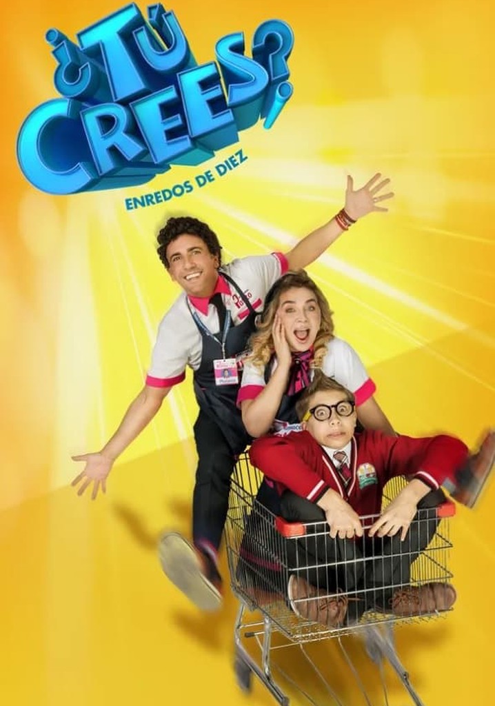 ¿Tú crees? - Ver la serie online completas en español