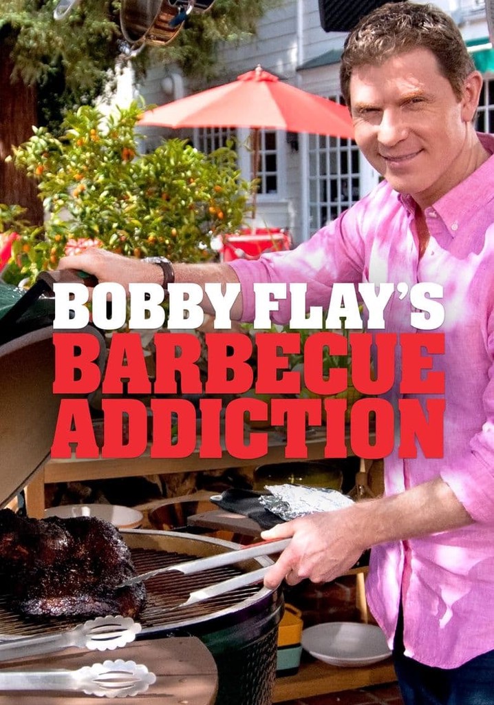 Bobby Flay's Barbecue Addiction - streaming online