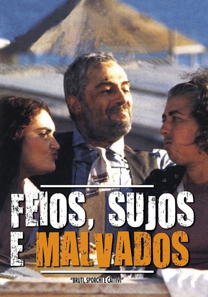 Feios, Porcos e Maus filme - Veja onde assistir