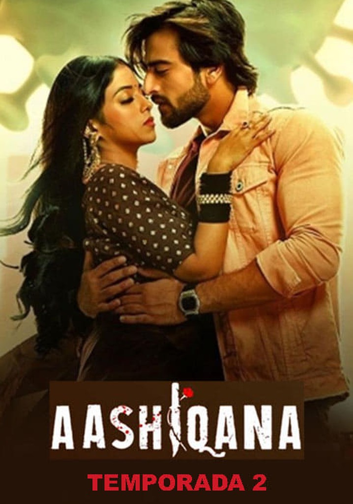 Aashiqana Season 2 - watch full episodes streaming online