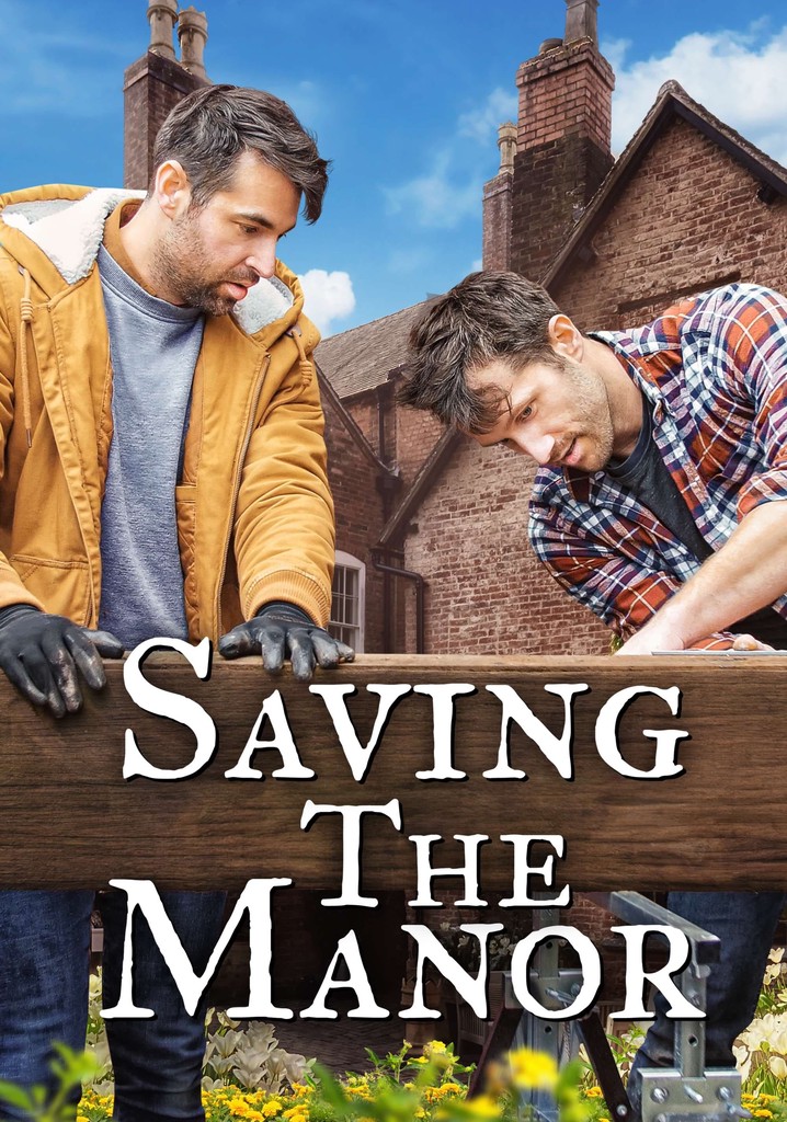 Saving the Manor Season 1 - watch episodes streaming online