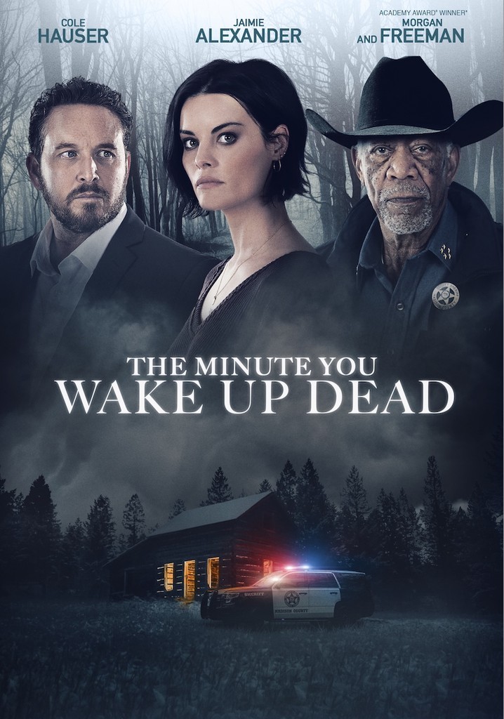 The Minute You Wake up Dead streaming online