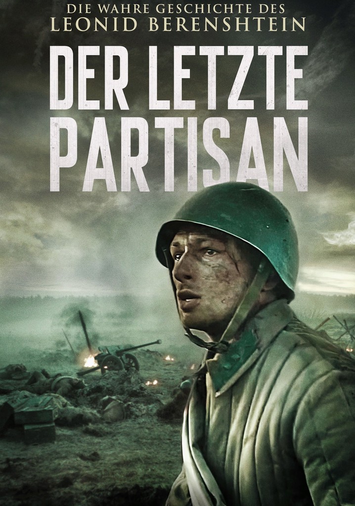 Der letzte Partisan - Die wahre Geschichte des Leonid Berenshtein