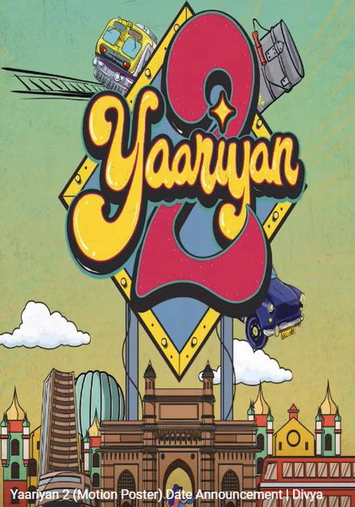 Yaariyan 2 streaming: where to watch movie online?