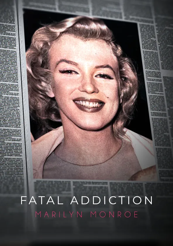 Fatal Addiction: Marilyn Monroe streaming online