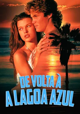 Regresso à Lagoa Azul filme - Veja onde assistir